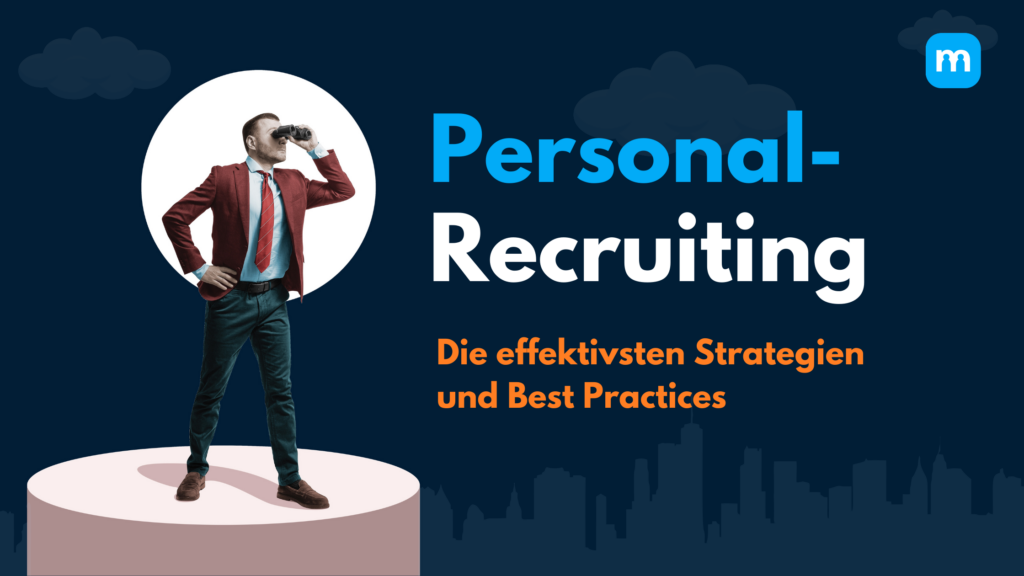 Personalrecruiting: Strategien, Methoden und Best Practices